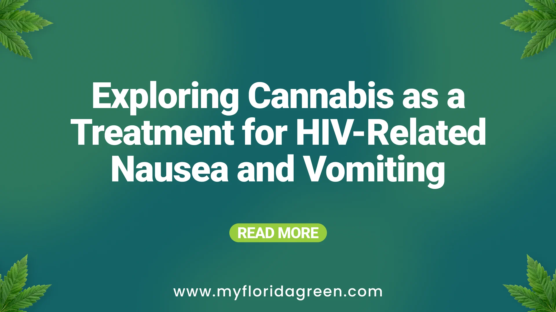 Cannabis for HIV Nausea: Can THC and CBD Provide Relief?